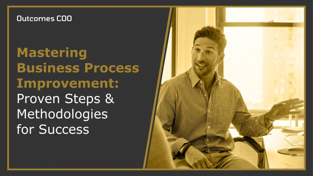 Mastering Business Process Improvement: Steps & Methodologies